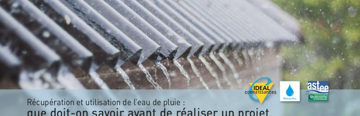 Récupération et utilisation de l’eau de pluie : que doit-on savoir ...